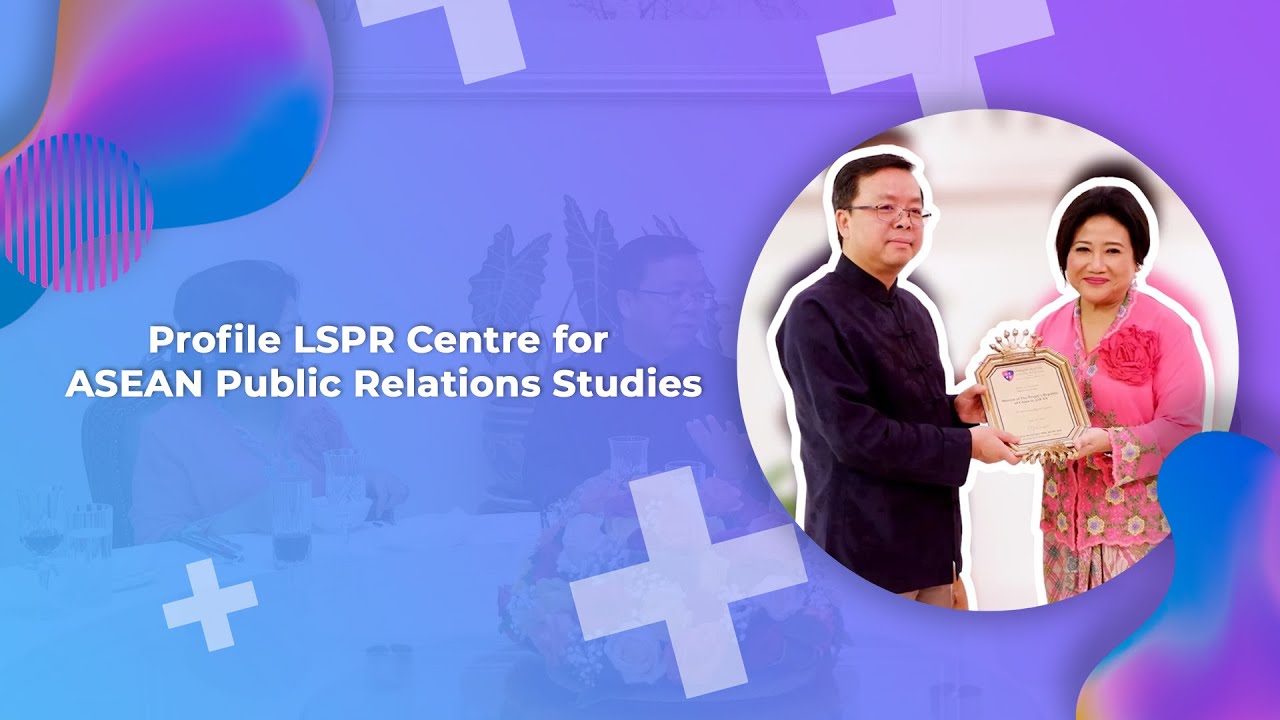 Profile LSPR Centre for ASEAN Public Relations Studies - YouTube