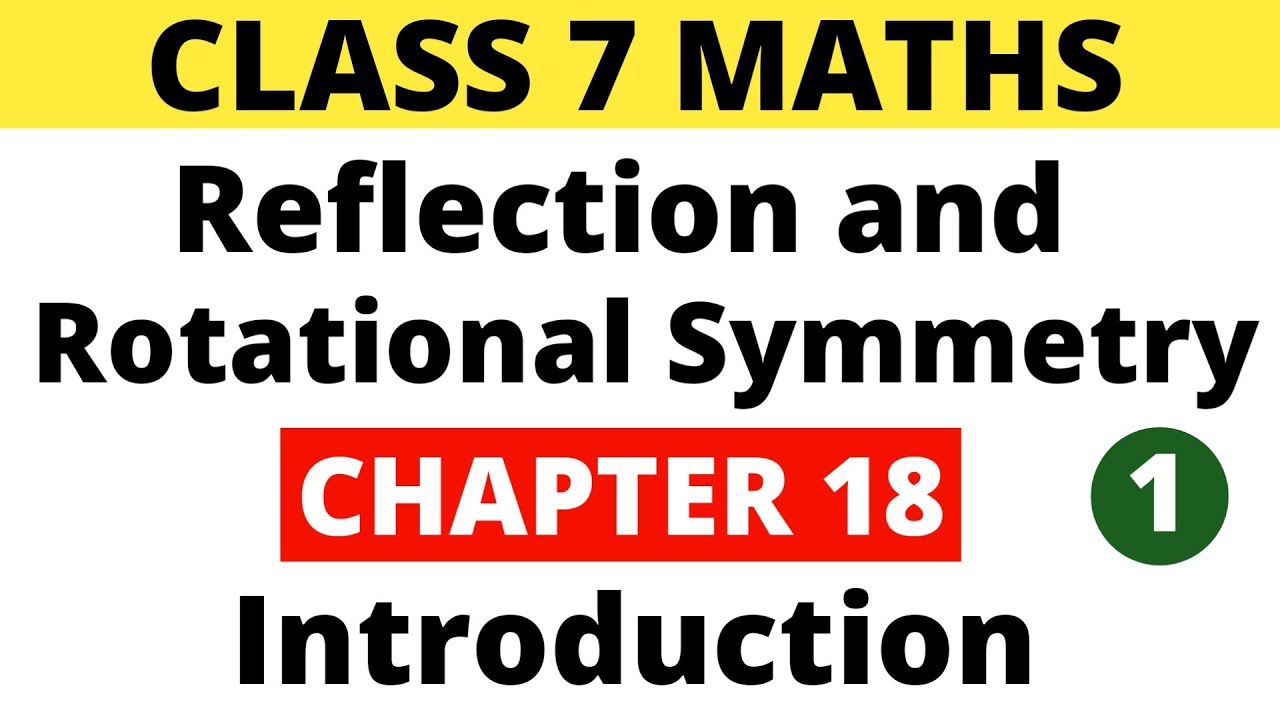 Chapter 18। Reflection and Rotational Symmetry। Introduction। Part 1 ...
