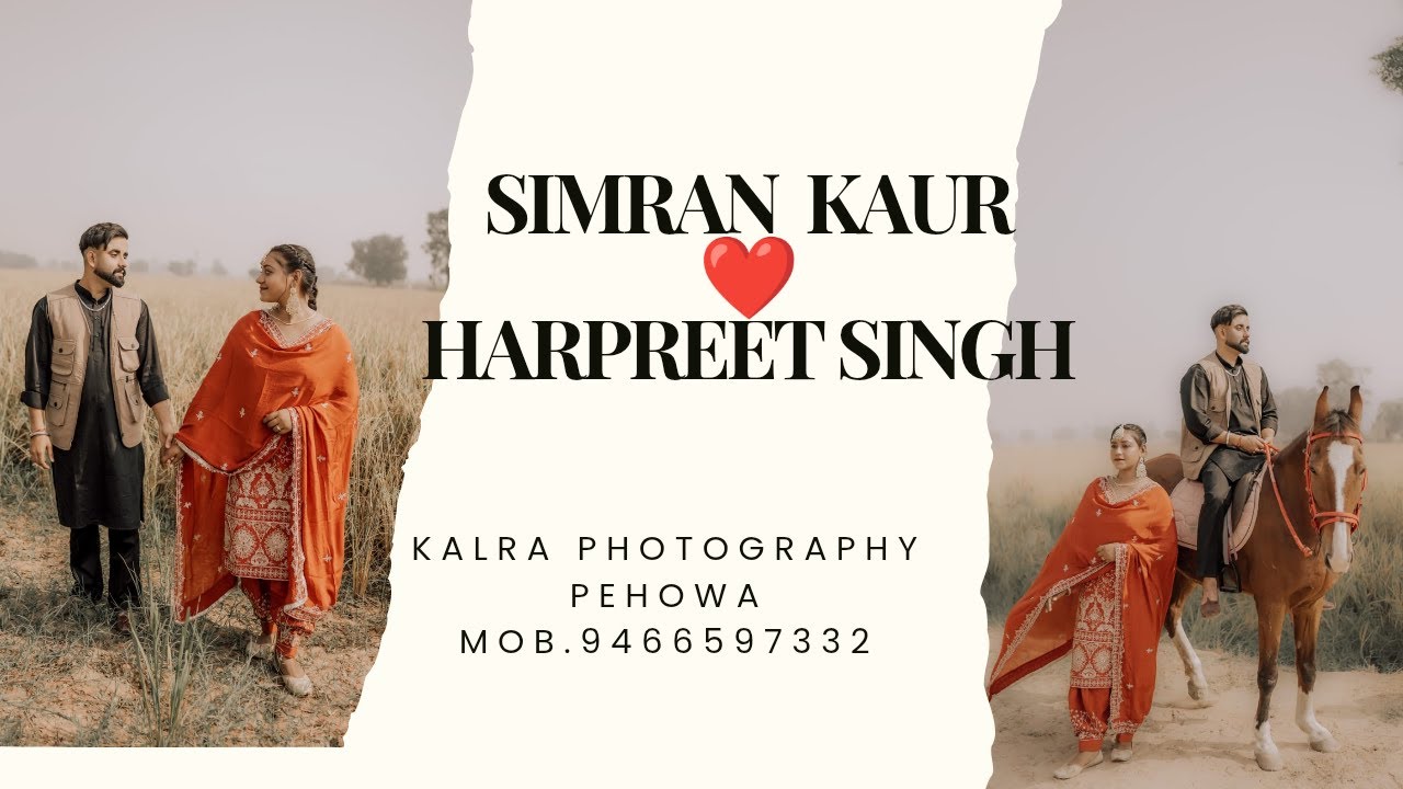 ‼️Live‼️ Simran Kaur ️Harpreet Singh 🎥Kalra Photography Pehowa📞 94665 ...