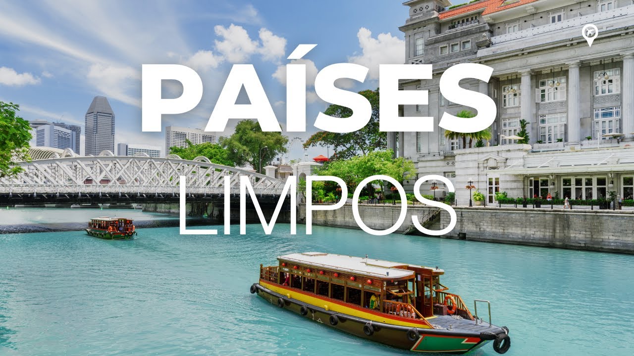 Os Países Mais Limpos do Mundo - YouTube