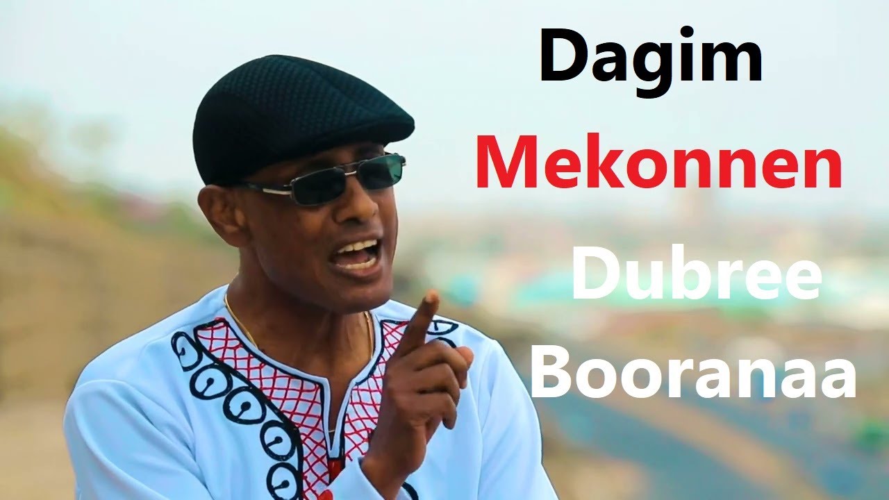 Dagim Mekonen Dubree Booranaa (Oromo Music) - YouTube