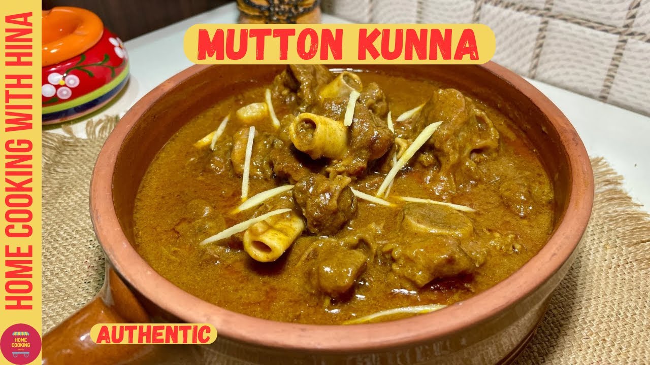 Mutton Kunna Authentic Recipe | Chinioti Kunna Recipe | Home cooking ...