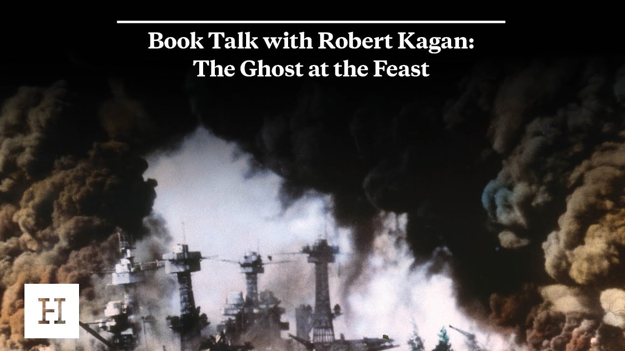 Book Talk with Robert Kagan: The Ghost at the Feast - YouTube