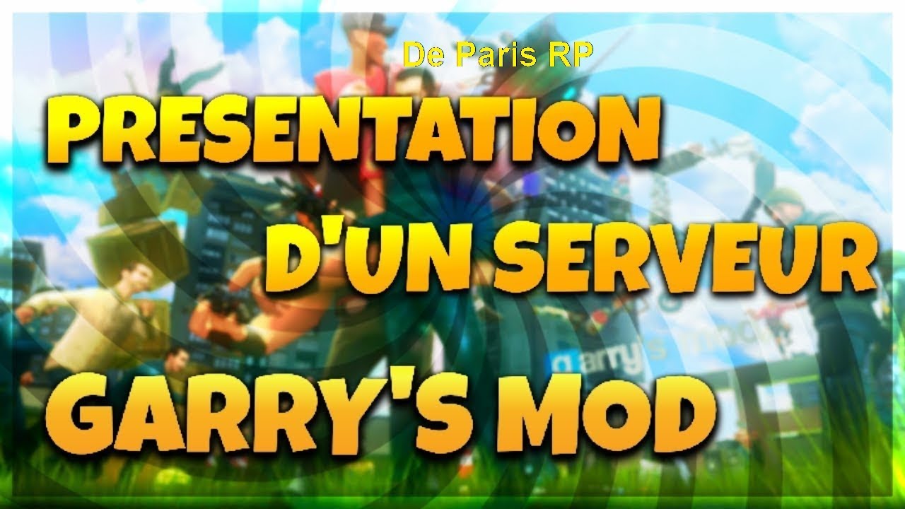 Vidéo Présentation du serveur Paris RP , (Gary's mod) - YouTube