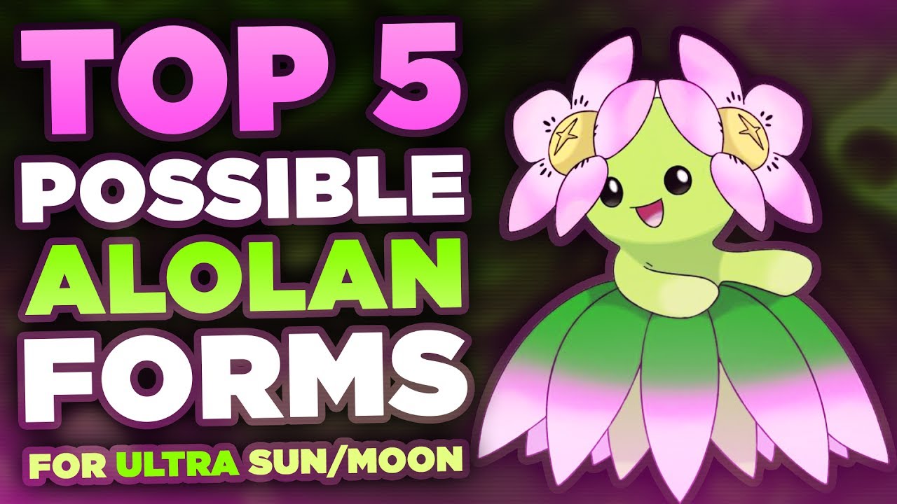 Top 5 Possible Alolan Forms for Pokemon Ultra Sun and Moon - YouTube