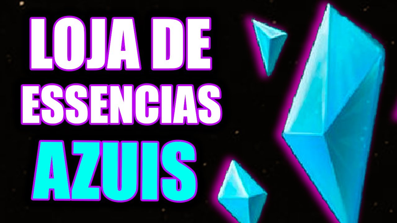 LOJA DE ESSENCIAS AZUIS CHEGOU! SKIN, GEMAS E CHROMAS POR ESSENCIA AZUL ...