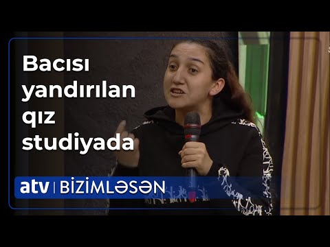 Bacıma dedi ki: Ya evi verəcəksən ya da səni yandıracam - Bizimləsən
