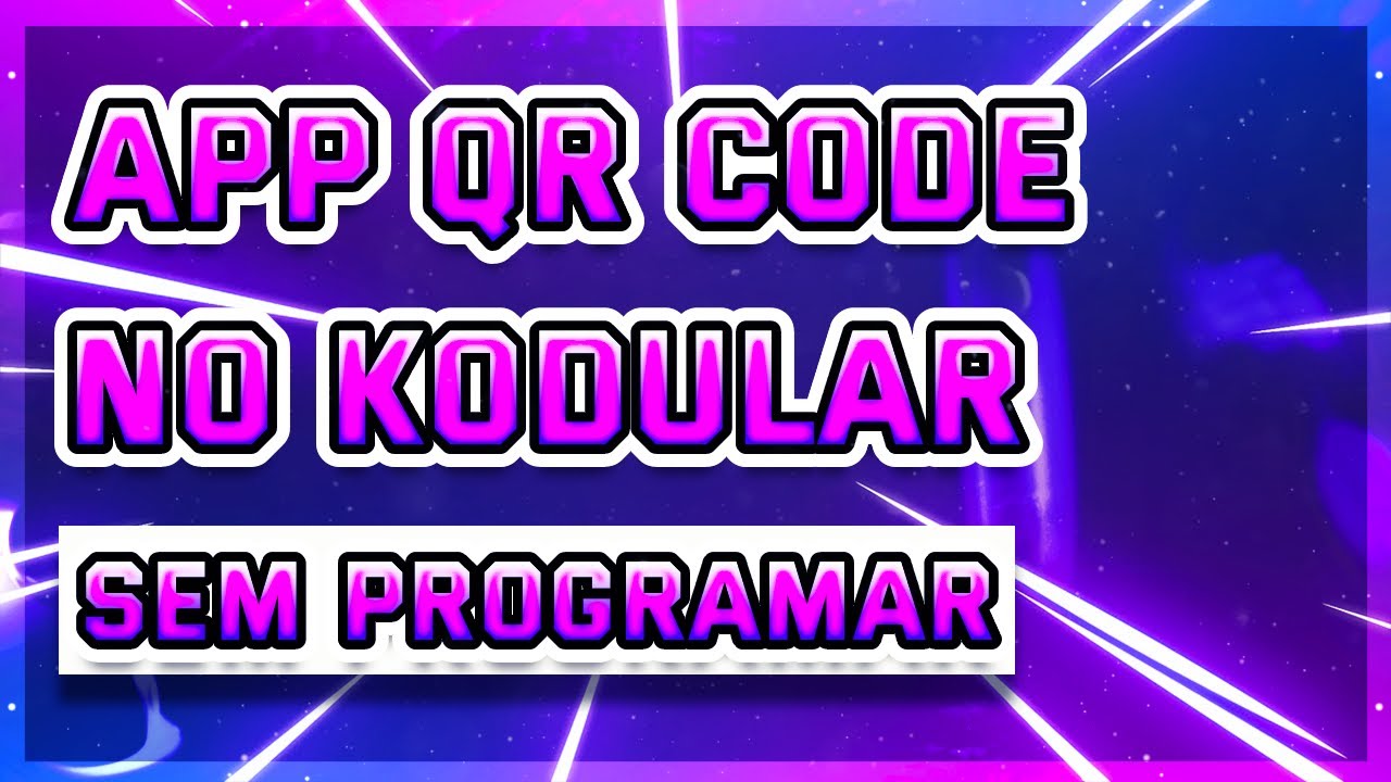 COMO CRIAR APP DE QR CODE COM APENAS 3 BLOCOS NO KODULAR🤯😎 - RÁPIDO E ...