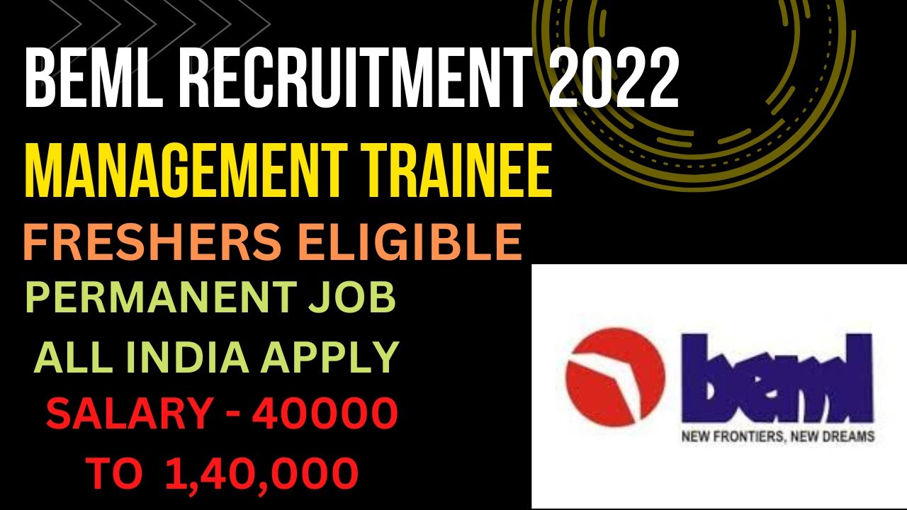 BEML RECRUITMENT 2022||FRESHERS||PERMANENT JOB||SALARY- 40000 TO 1,40 ...