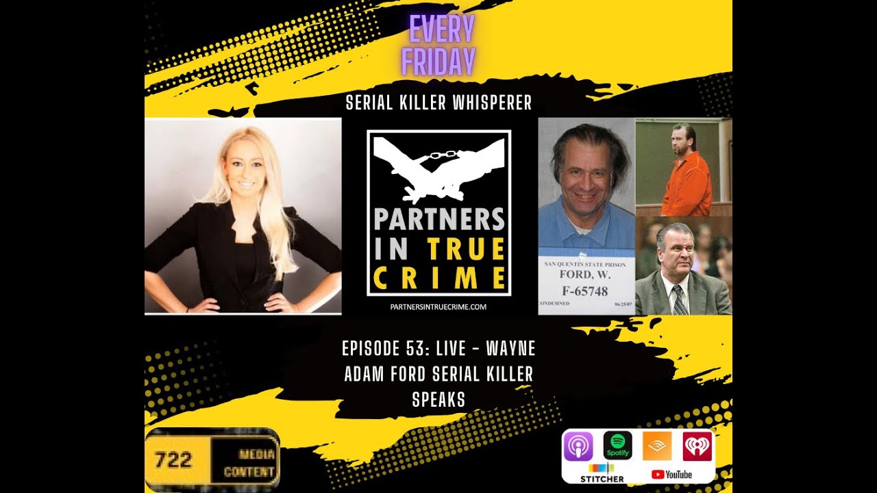 Serial Killer Whisperer Ep. 53 - Live Wayne Adam Ford Serial Killer Speaks - YouTube