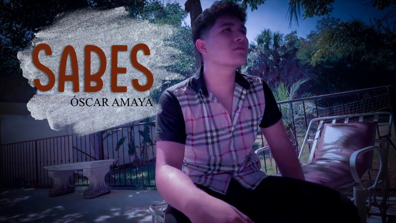 SABES (Video Oficial) - Óscar Amaya - YouTube