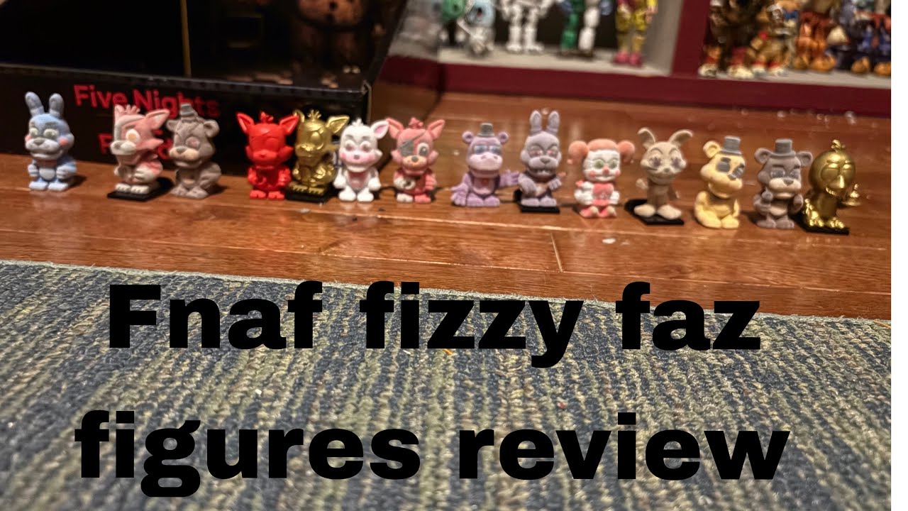 Fnaf fizzy faz figures review/unboxing - YouTube