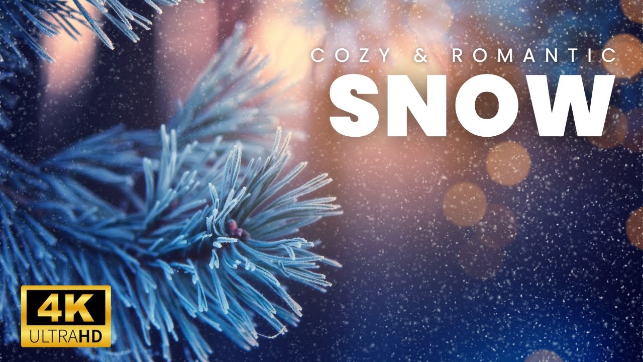 4K ️ Cozy and Romantic Snow - Gentle Snowing with Relaxing Seasonal ...