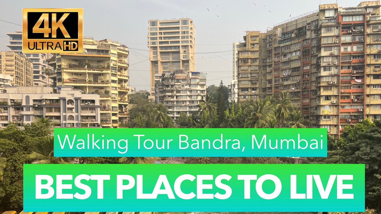 Mumbai Walk, Bandra - Best Places to Live in Bandra, Bombay, Walking ...