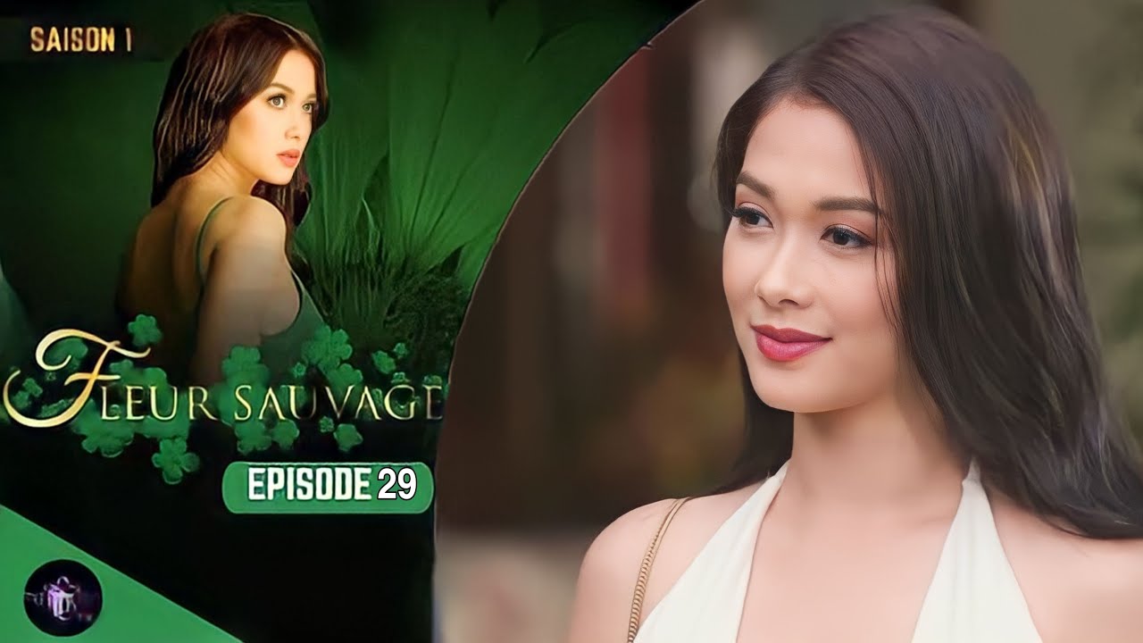 FLEUR SAUVAGE Épisode 29 en français | HD | Review - YouTube