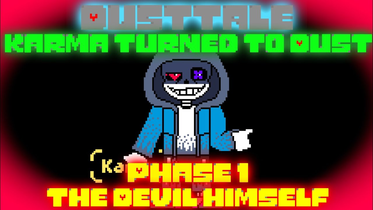 Dusttale:Karma Turned To Dust - Phase 1:The Devil Himself - YouTube