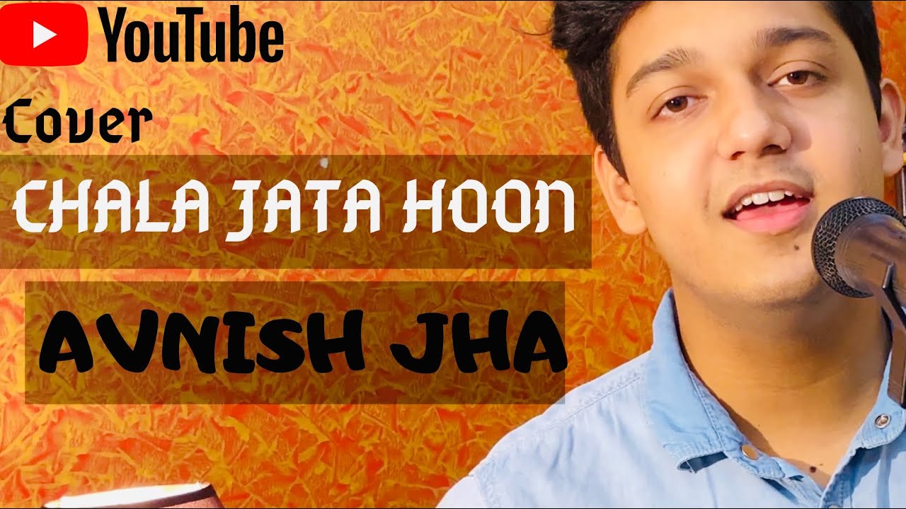 Chala Jata Hoon | Cover | Avnish Jha | Kishore Kumar | RD Burman ...