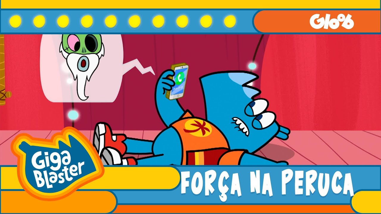FORÇA NA PERUCA | GIGA BLASTER 2a TEMPORADA | Mundo Gloob - YouTube