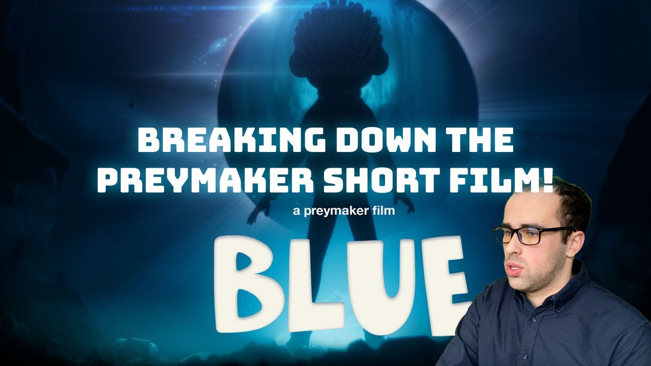 Blue - The Motion Picture (Preymaker Short Film) [Breakdown Video ...