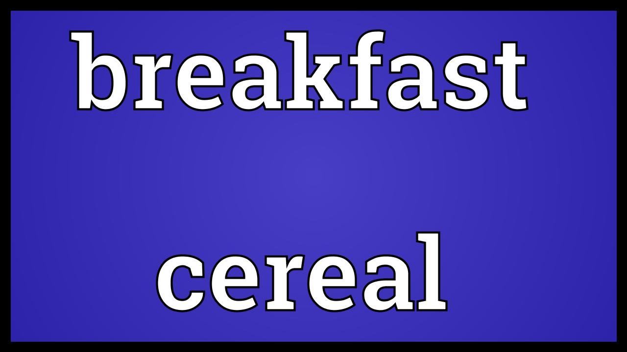 Breakfast cereal Meaning - YouTube