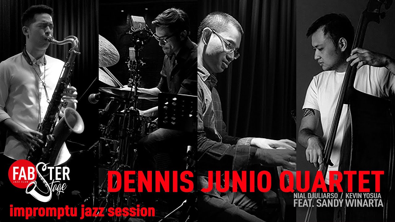 "Dennis Junio Quartet" Feat. Sandy Winarta at @FabsterStage - Set 1 ...