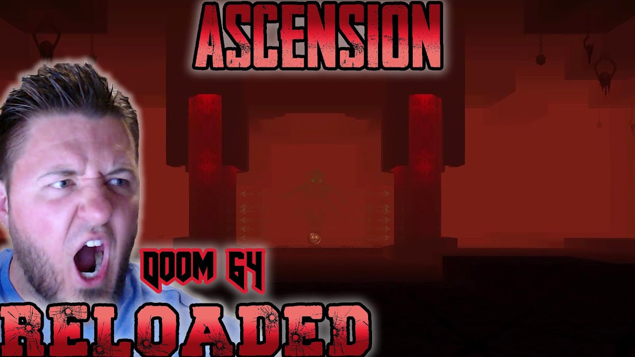 DOOM 64 RELOADED | Ascension *New Ending* | Watch Me Die | Full ...