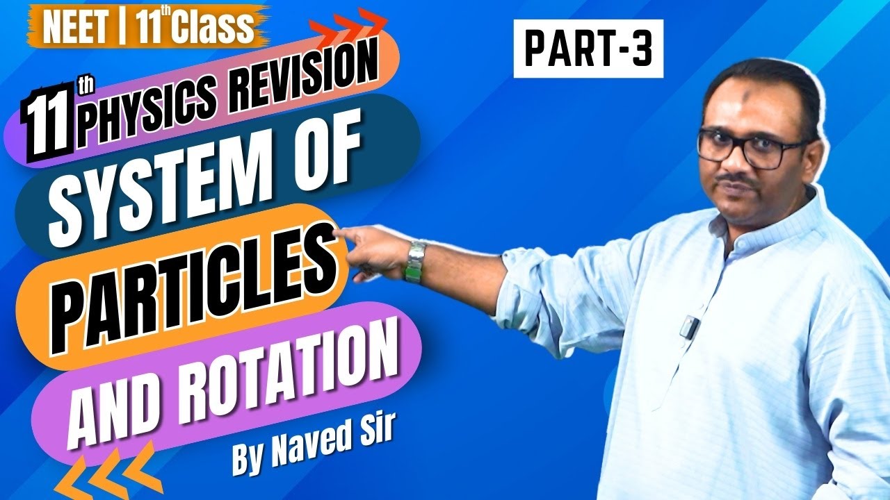 Rotational Motion | Class 11 Physics Revision | Part 3/7 | NEET | By ...