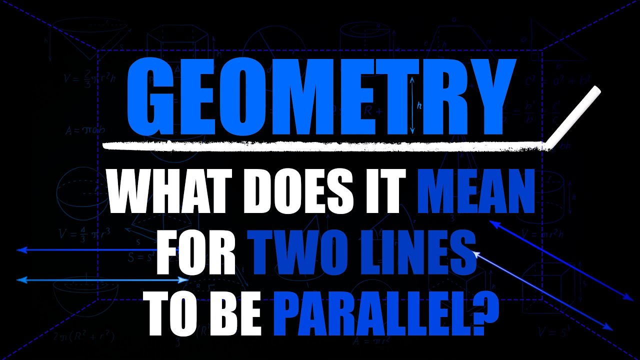 What Does it Mean for Two Lines to be Parallel? - YouTube