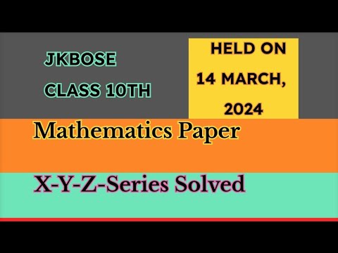 jkbose Class 10th Previous Year Mathematics Question Paper 2024 | X-Y-Z ...