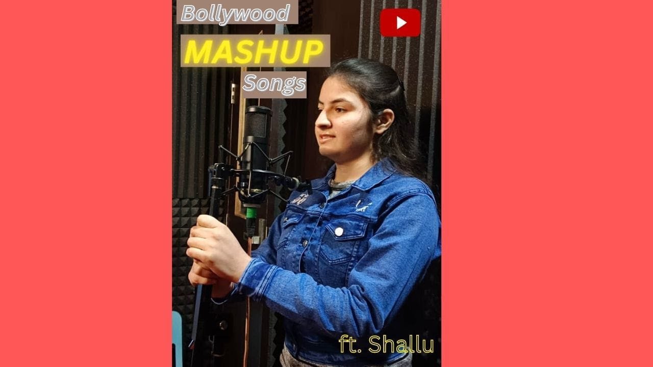 Bollywood Mashup Songs | Cover by Shallu | - YouTube
