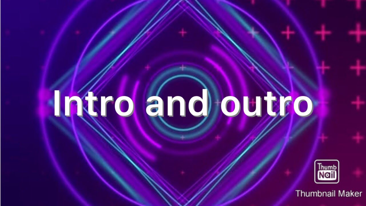 Intro and outro - YouTube