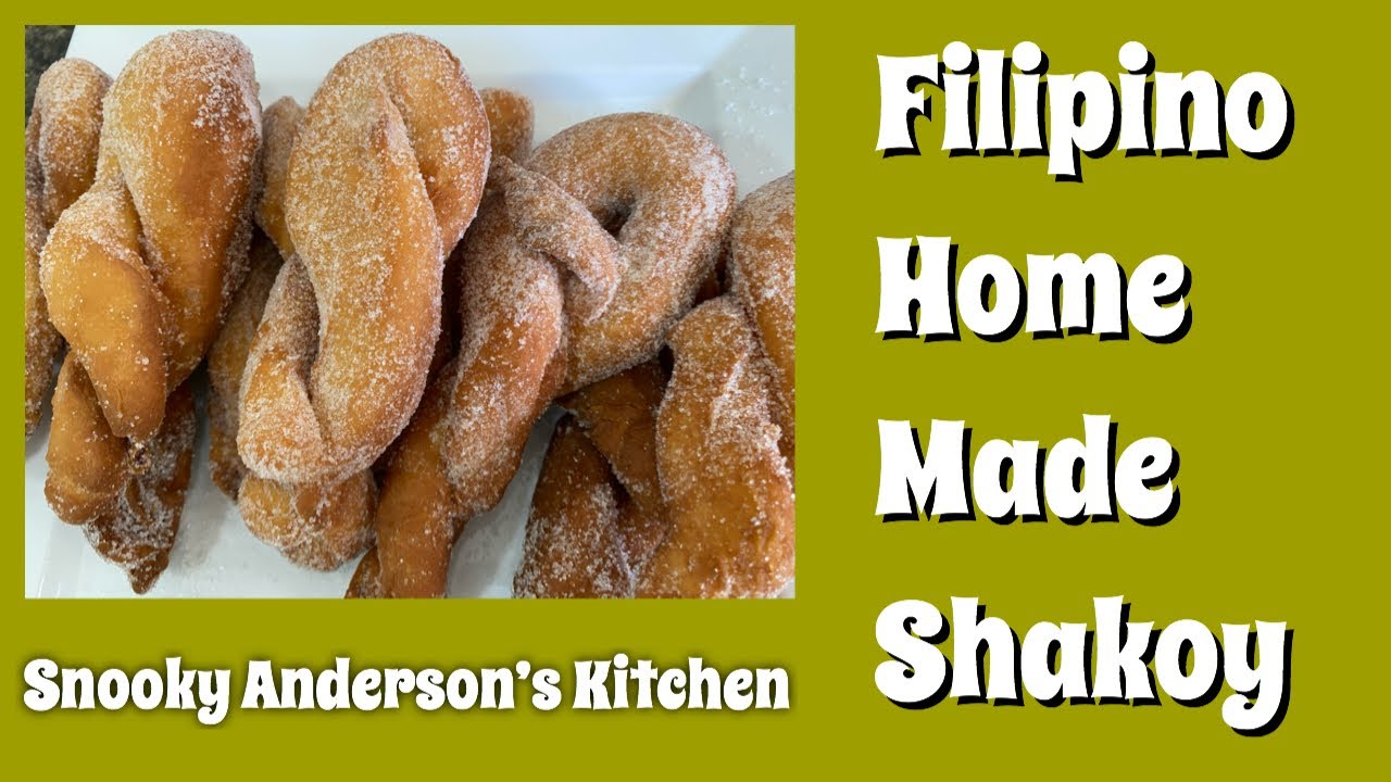 👩🏼‍🍳FILIPINO HOME MADE SHAKOY (Twisted Donut) #SnookyAnderson’sKitchen ...