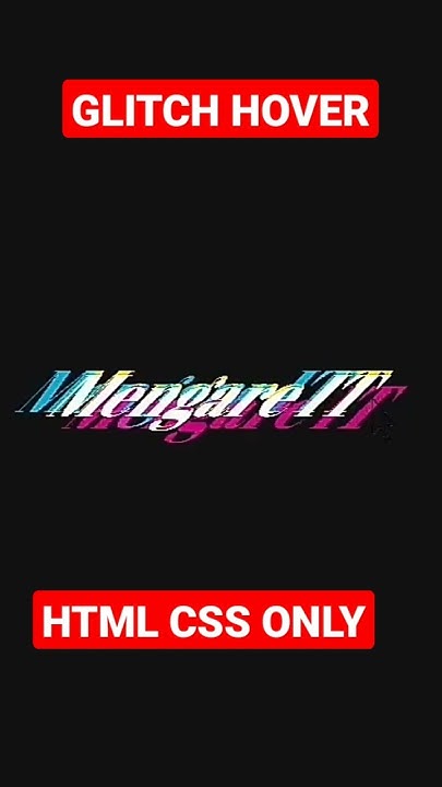 Glitch Hover Effect HTML CSS 2023 #mengareit #htmlcss #shorts #webprogramming #tutorials - YouTube
