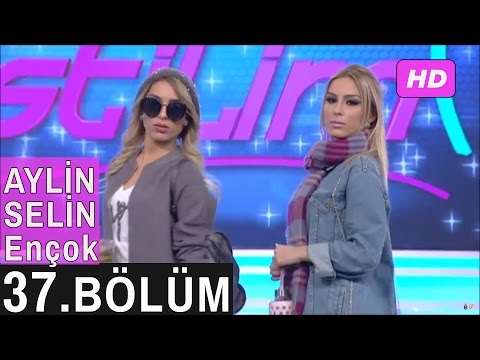İşte Benim Stilim – Aylin & Selin Ençok – 37. Bölüm