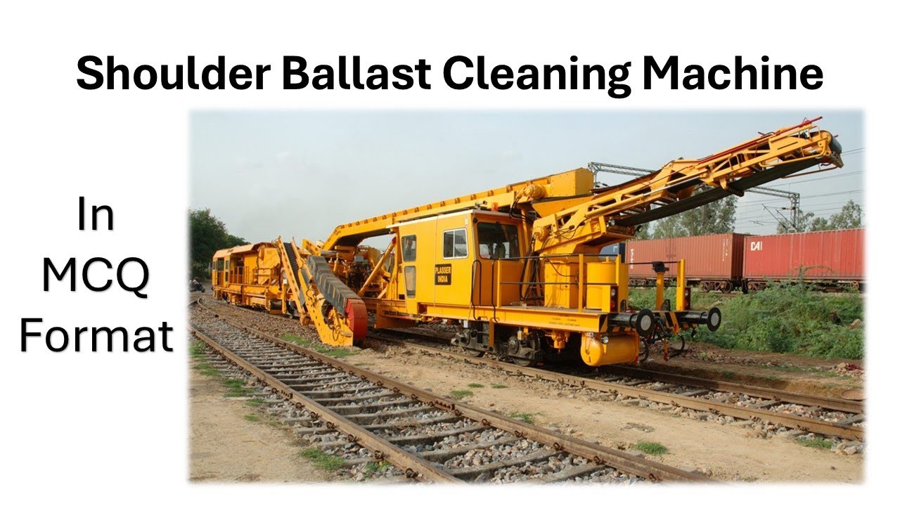 IRTMM CH 3 |Shoulder ballast Cleaning Machine |SBCM|#ertrivendrakumar ...