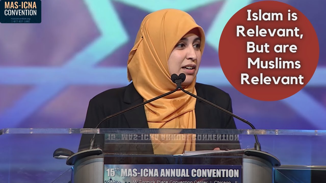 Islam is Relevant, But are Muslims Relevant - Muslema Purmul - 15th MAS ...