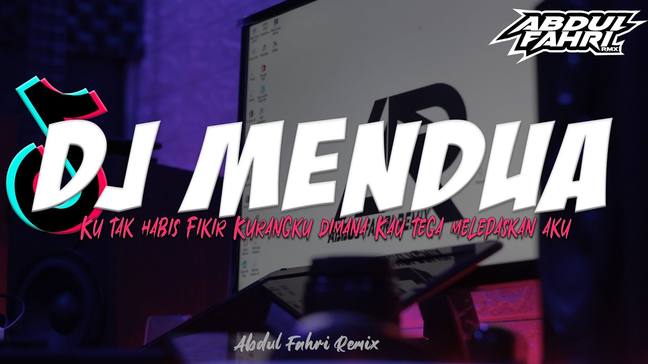 DJ MENDUA REMIXX BREAKBEAT | DJ KU TAK HABIS FIKIR KURANG KU DIMANA ...