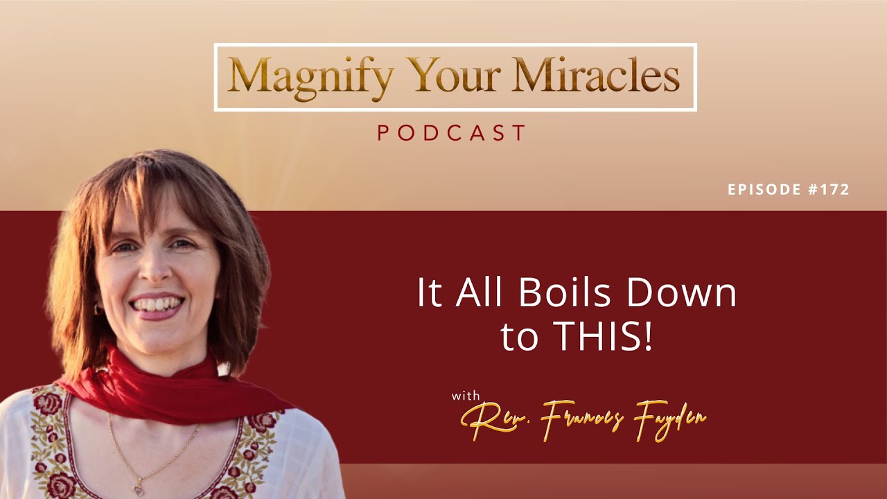It All Boils Down to THIS! | Magnify Your Miracles Podcast - YouTube
