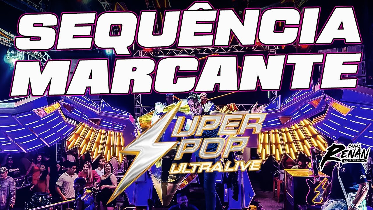 SUPER POP ULTRA LIVE - MARCANTES - A SEQUÊNCIA QUE MARCOU NO POP - YouTube