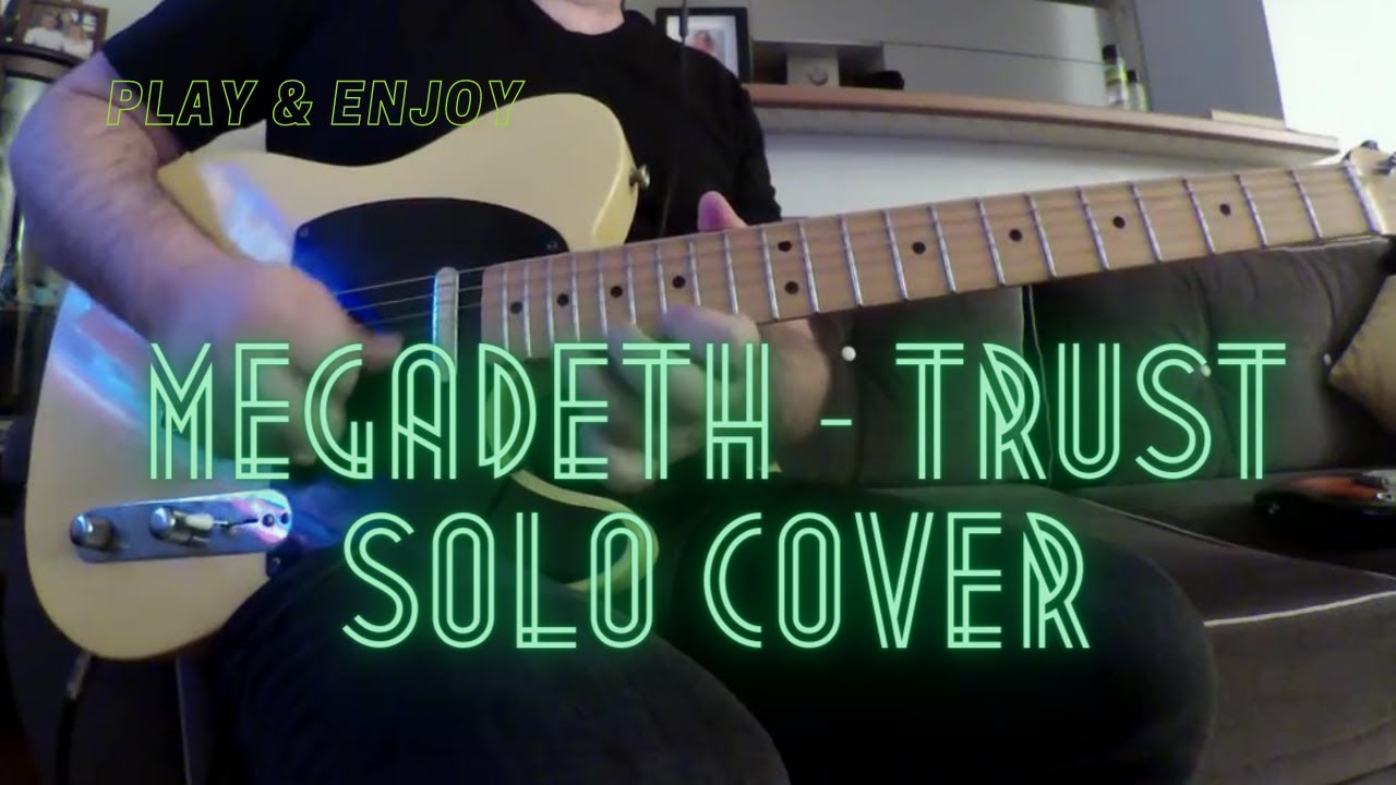 Megadeth - Trust (solo cover ) - YouTube