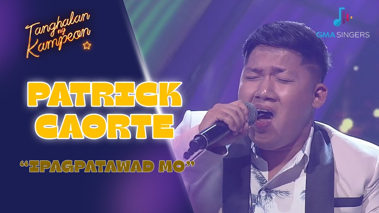 Patrick Caorte's SINCERE performance of 'Ipagpatawad Mo'! | Tanghalan Ng Kampeon 3 - YouTube