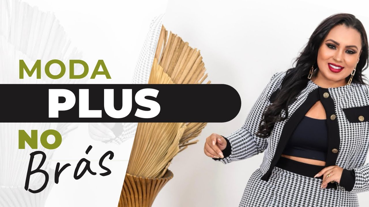 MODA PLUS SIZE NO BRÁS - COLEÇÃO BRÁS OUTONO INVERNO 2024 - MODA PLUS ...