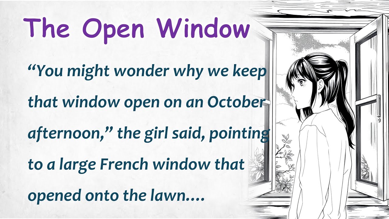 Improve Your English - Level 3 - B1💥 Storytelling | The Open Window ...