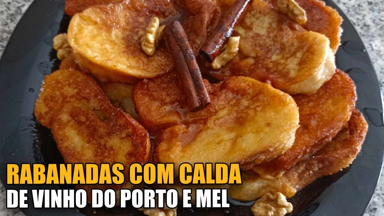 Rabanadas com Calda de Vinho do Porto e Mel: Receita Natalícia 🎄 # ...