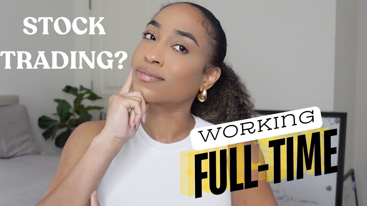 How to trade stocks while working FULL-TIME - YouTube