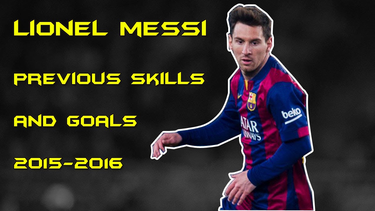 Lionel Messi Previous Skills and Goals 2015-2016 |HD| - YouTube
