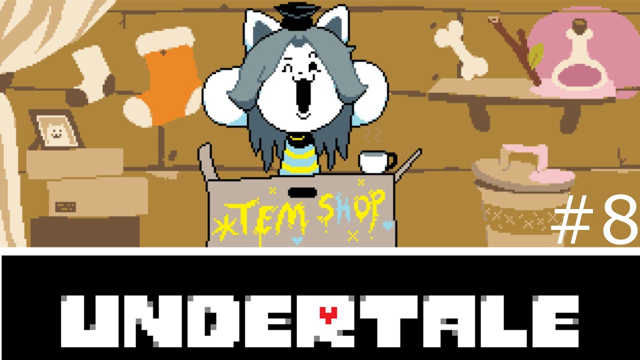 Undertale: hOI!! Welcom to... TEM VILLAGE!!! (Part 8) - YouTube