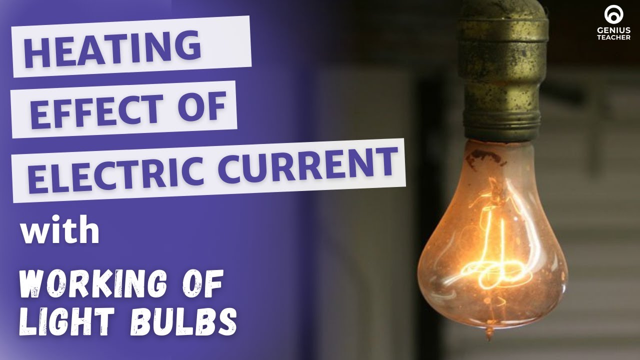 Heating Effect of Electric Current| Electric Current & its effects ...