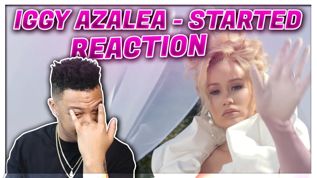 Iggy Azalea - Started (Official Music Video) Reaction Video - YouTube