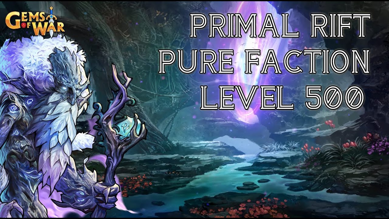Primal Rift Pure faction team @level 500 - YouTube
